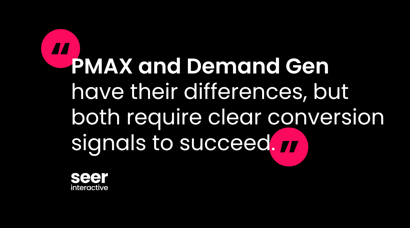 Google Performance Max vs. Demand Gen | Seer Interactive